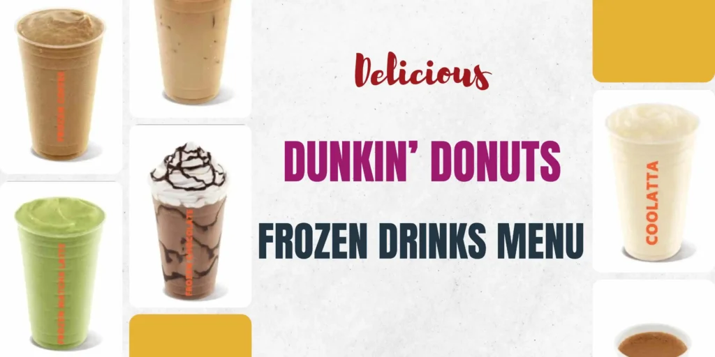 Dunkin’ Donuts Frozen Drinks Menu | May 2026
