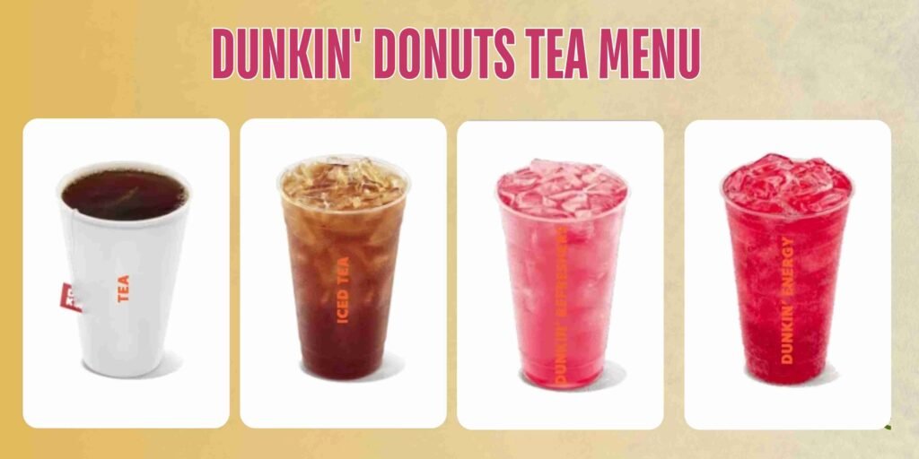 Dunkin' Donuts Tea Menu Prices & Flavors | October 2025